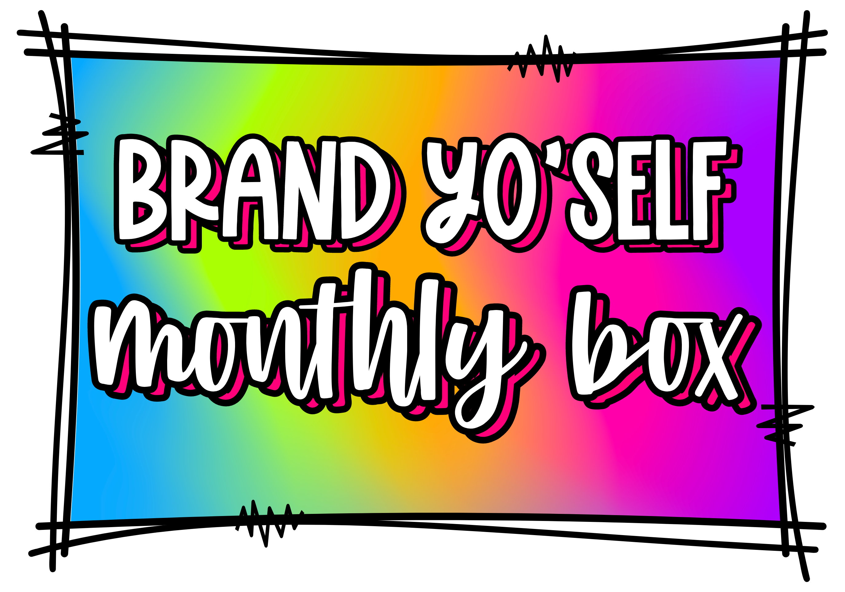 Brand Yo'Self Monthly Box – Inked Mama Digital Designs